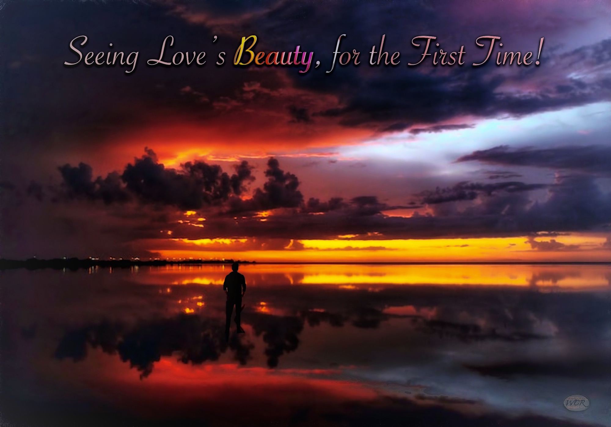 Seeing Love’s Beauty, for the First Time! – A Love Story!