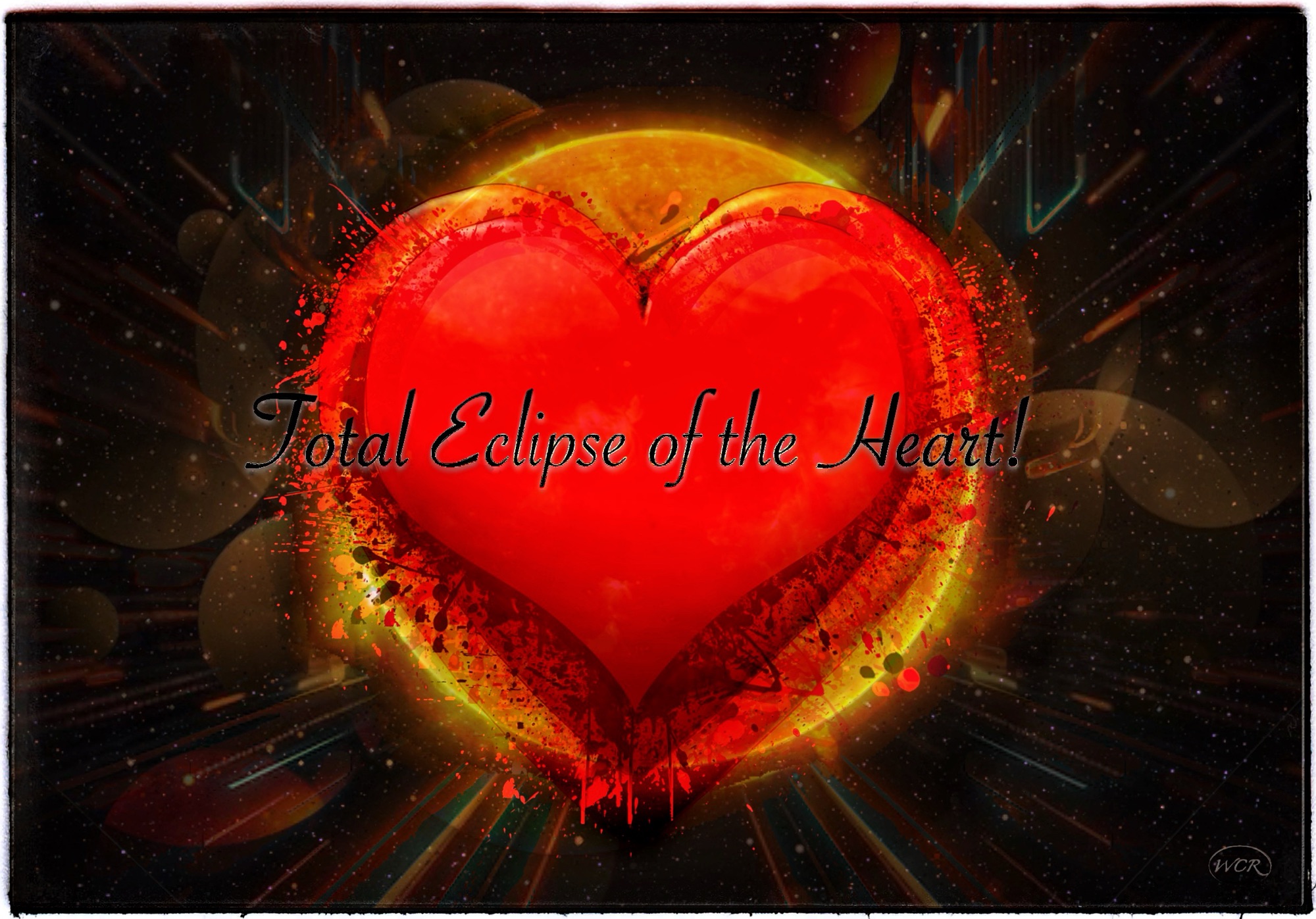 Total Eclipse of the Heart! – A Love Story!