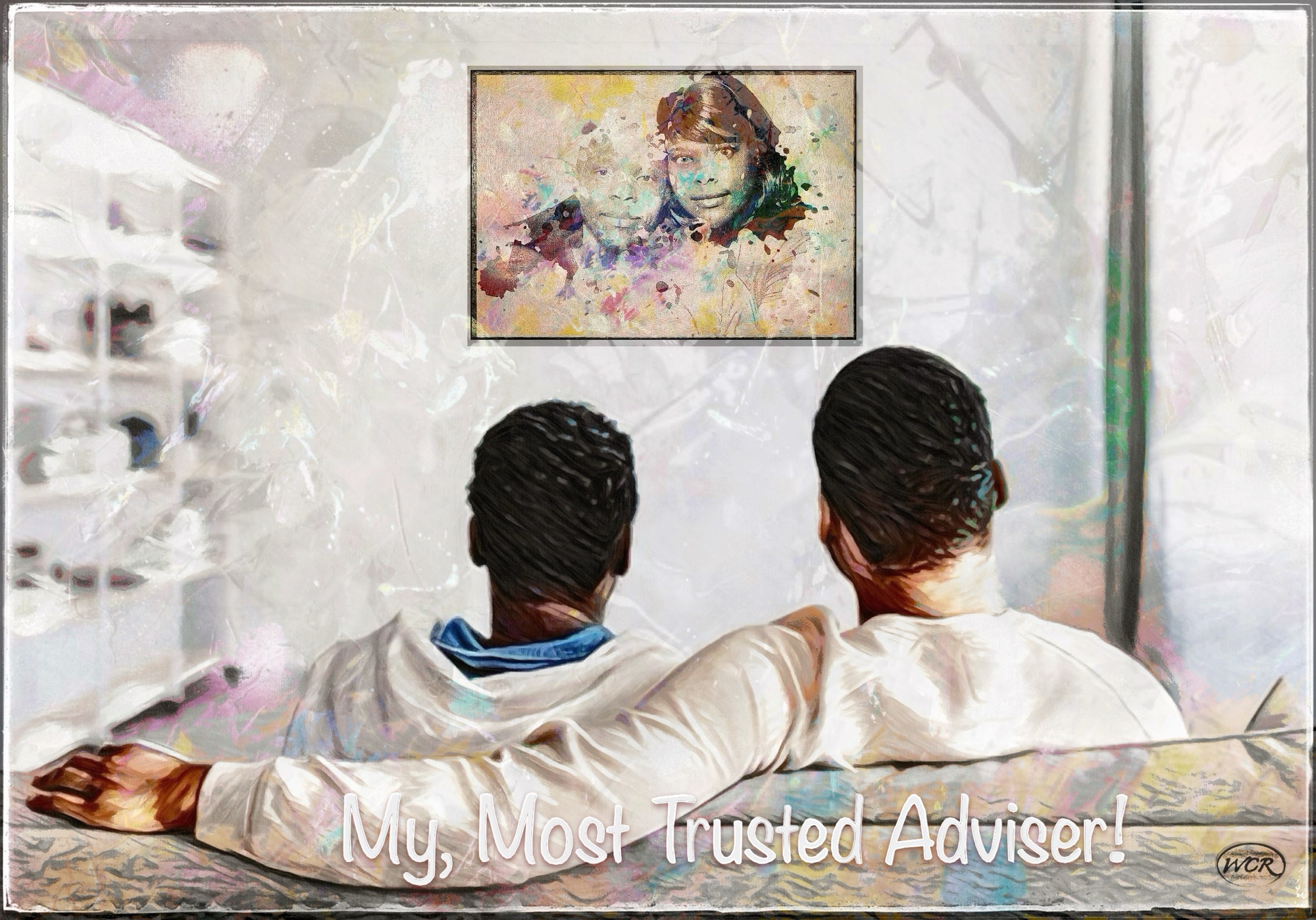 My, Most Trusted Adviser! – A Love Story!